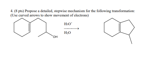 Solved 4. (8 pts) Propose a detailed, stepwise mechanism for | Chegg.com