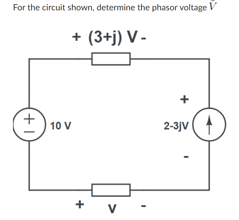 Solved For the circuit shown, determine the phasor voltage V | Chegg.com