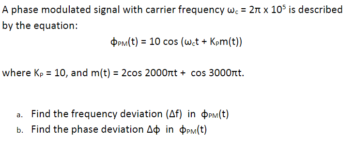 Solved A phase modulated signal with carrier frequency | Chegg.com