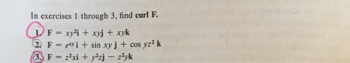Solved In exercises 1 through 3, find curl F. F = xy^2i + | Chegg.com