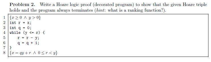 Problem 2. Write a Hoare logic proof (decorated | Chegg.com