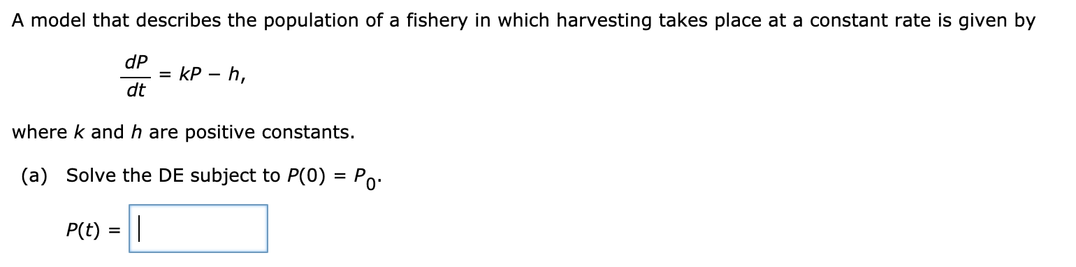 Solved A model that describes the population of a fishery in | Chegg.com