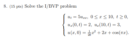 Solved 8. (15 pts) Solve the I/BVP problem | Chegg.com