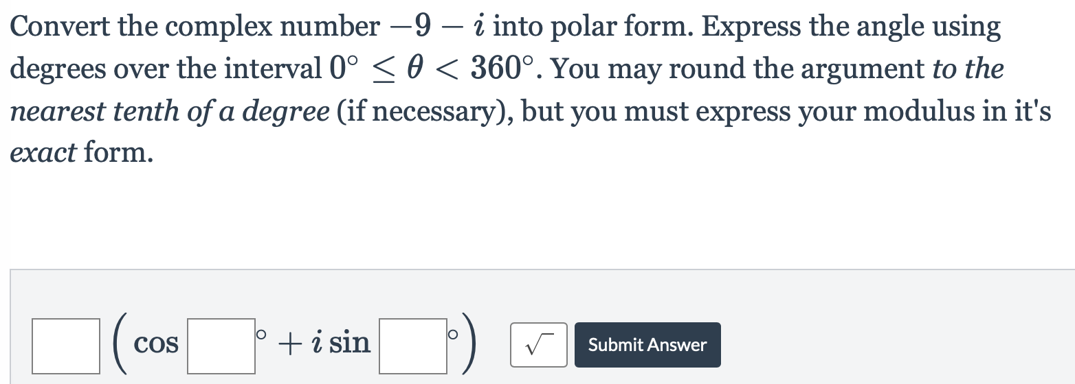 Solved Convert the complex number –9 – į into polar form. | Chegg.com