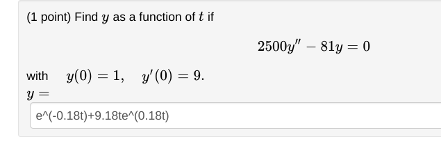Solved (1 point) Find y as a function of t if 2500y" – 81y = | Chegg.com