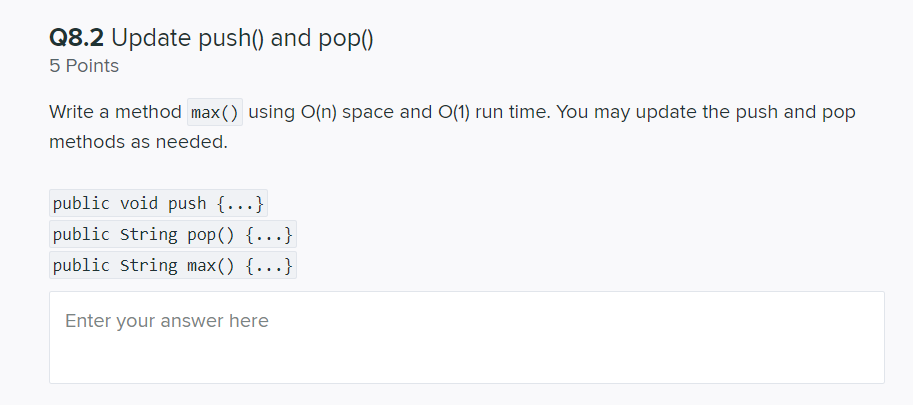 Solved Q8 Max Stack 10 Points Suppose that you are asked to | Chegg.com