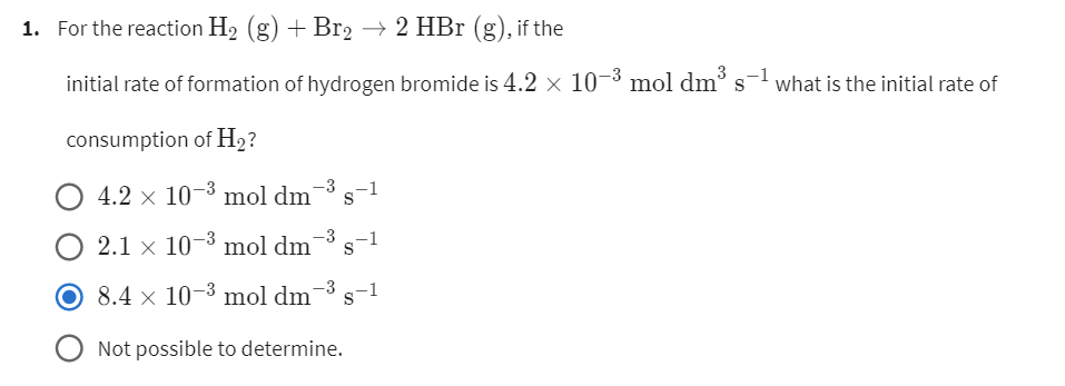 Solved 1. For the reaction H2 (g) + Br2 → 2 HBr (g), if the | Chegg.com