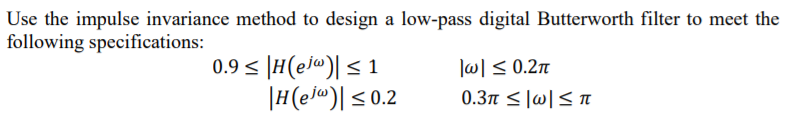 Solved Use the impulse invariance method to design a | Chegg.com