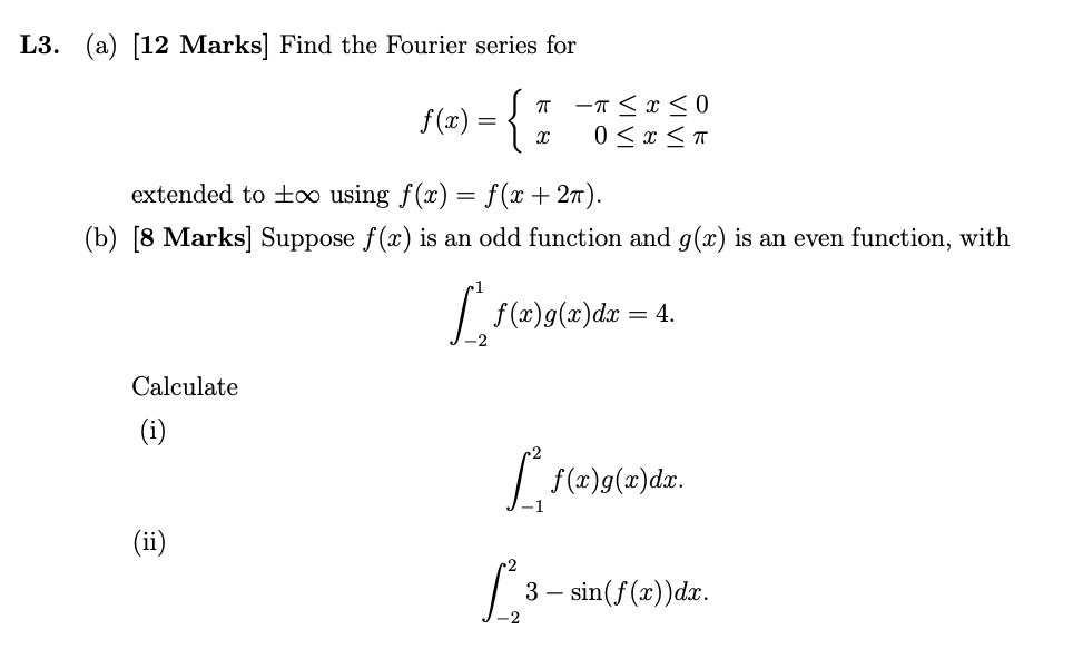 Solved L3. (a) [12 Marks] Find the Fourier series for | Chegg.com