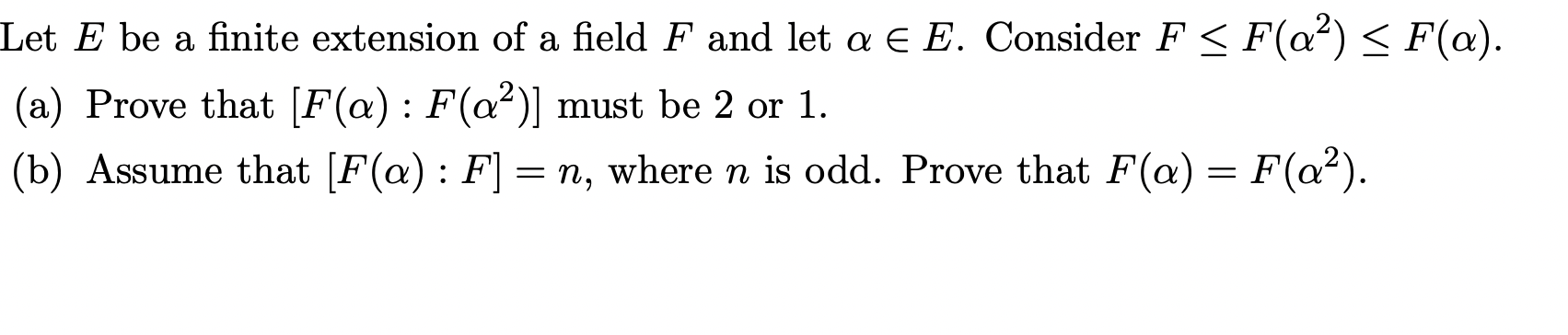 Solved Let E be a finite extension of a field F and let a € | Chegg.com