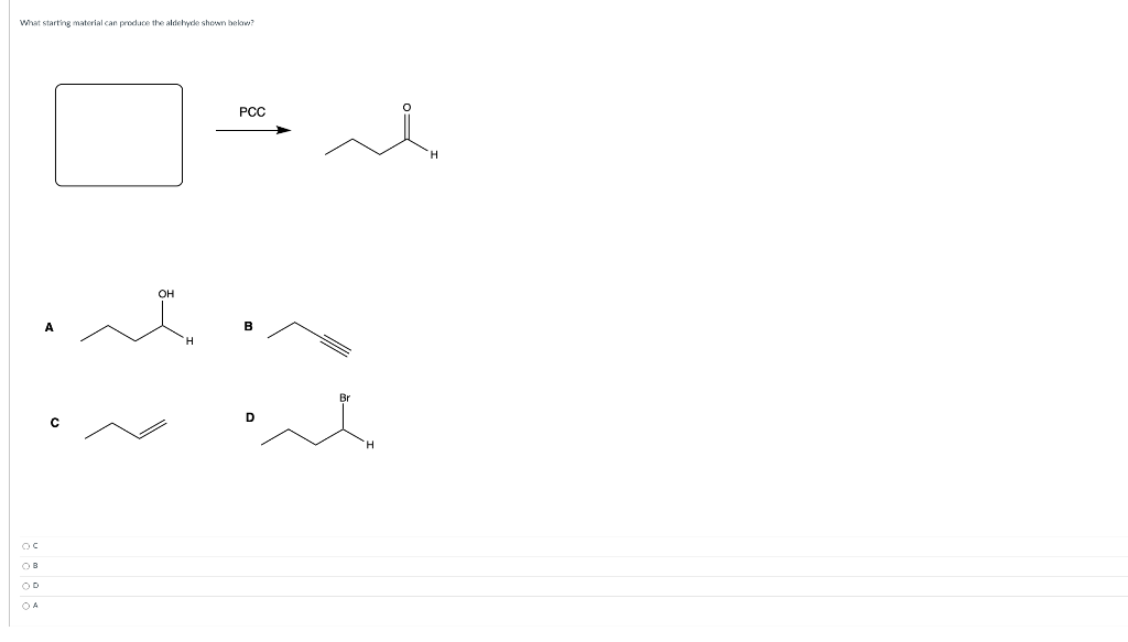 Solved What starting material can produce the aldehyde shown | Chegg.com