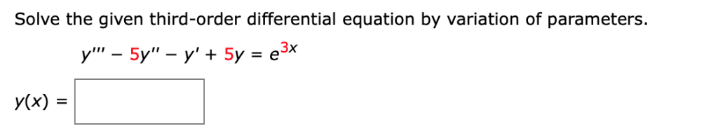 Solved Solve the given third-order differential equation by | Chegg.com