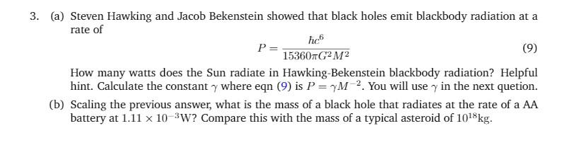 Solved ho (9) 3. (a) Steven Hawking and Jacob Bekenstein | Chegg.com