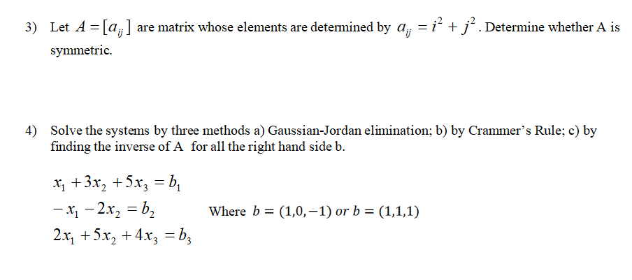 Solved 3) Let A=[aij] are matrix whose elements are | Chegg.com