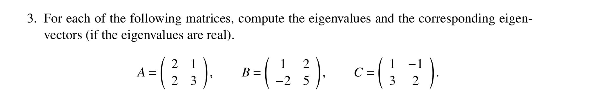 Solved 3. For each of the following matrices, compute the | Chegg.com