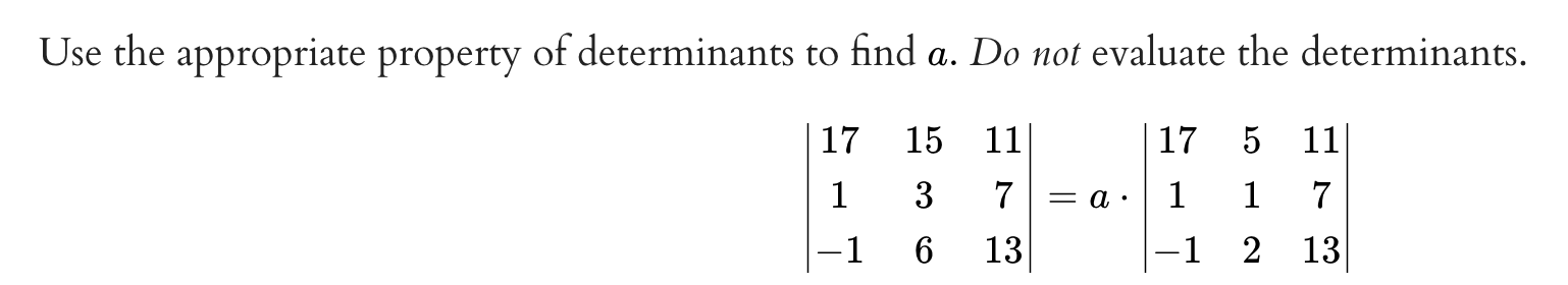 Solved Use the appropriate property of determinants to find | Chegg.com