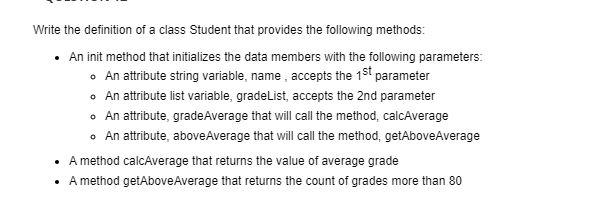 Solved Write the definition of a class Student that provides | Chegg.com
