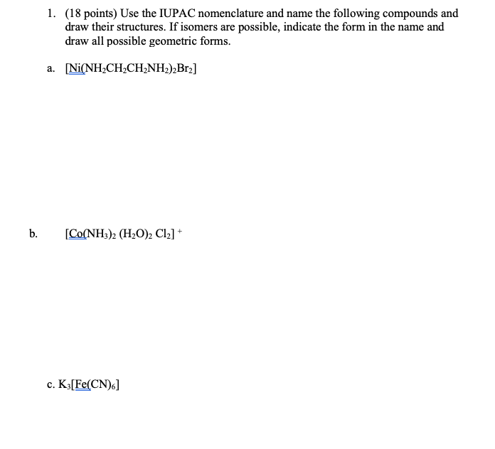 Solved 1. (18 points) Use the IUPAC nomenclature and name | Chegg.com