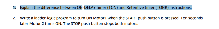 Solved 1. Explain the difference between ON-DELAY timer | Chegg.com