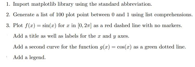 Solved 1. Import matplotlib library using the standard | Chegg.com