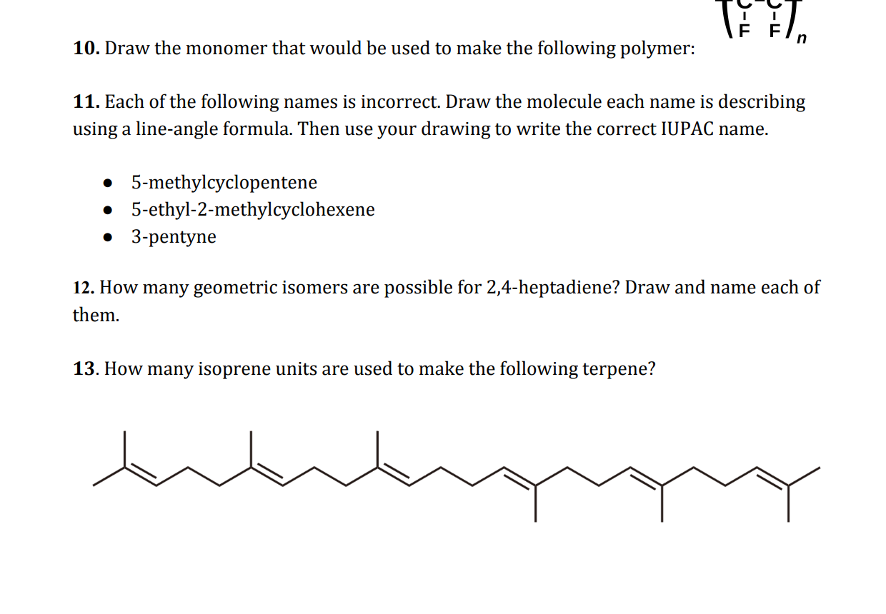 Solved n 10. Draw the monomer that would be used to make the | Chegg.com