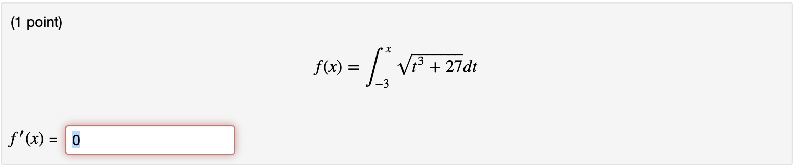Solved (1 point) f(x)=∫−3xt3+27dt f′(x)= | Chegg.com