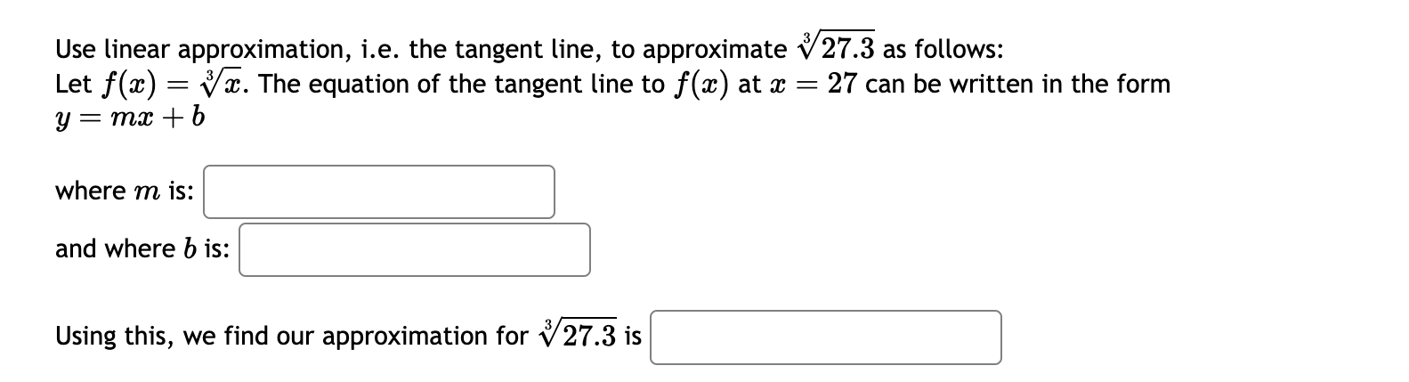 Solved Use Linear Approximation Ie The Tangent Line To 