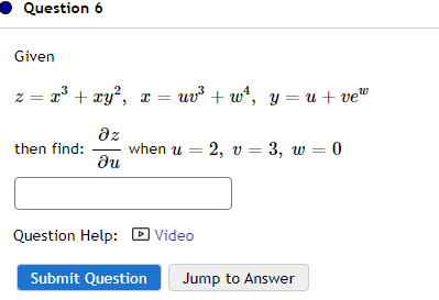 Solved Given z=x3+xy2,x=uv3+w4,y=u+vew then find: ∂u∂z when | Chegg.com