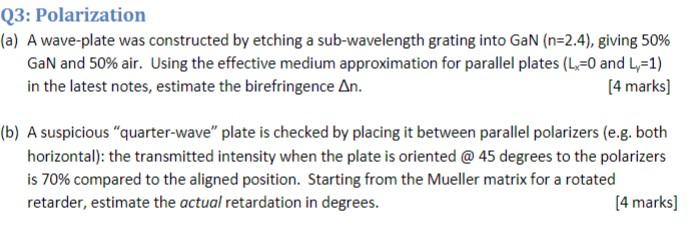 Solved a) A wave-plate was constructed by etching a | Chegg.com