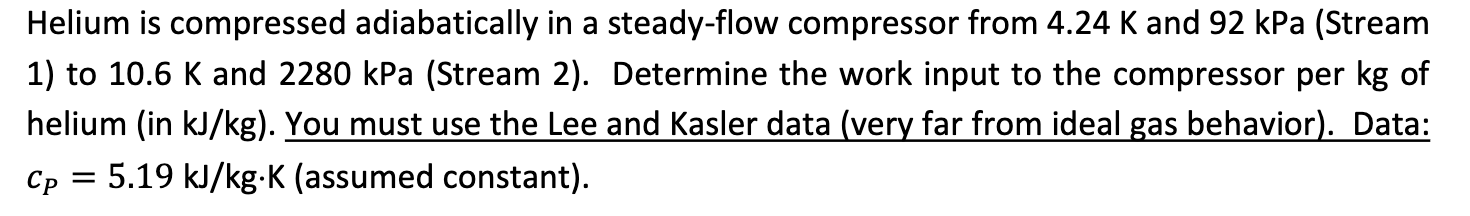 Solved Helium is compressed adiabatically in a steady-flow | Chegg.com