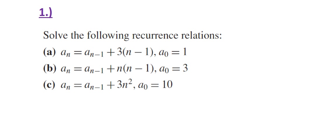 Solved Solve the following recurrence relations: (a) | Chegg.com