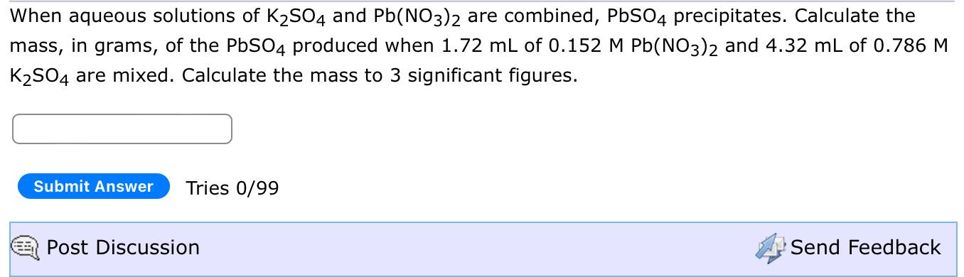 Solved When aqueous solutions of K2SO4 and Pb(NO3)2 are | Chegg.com