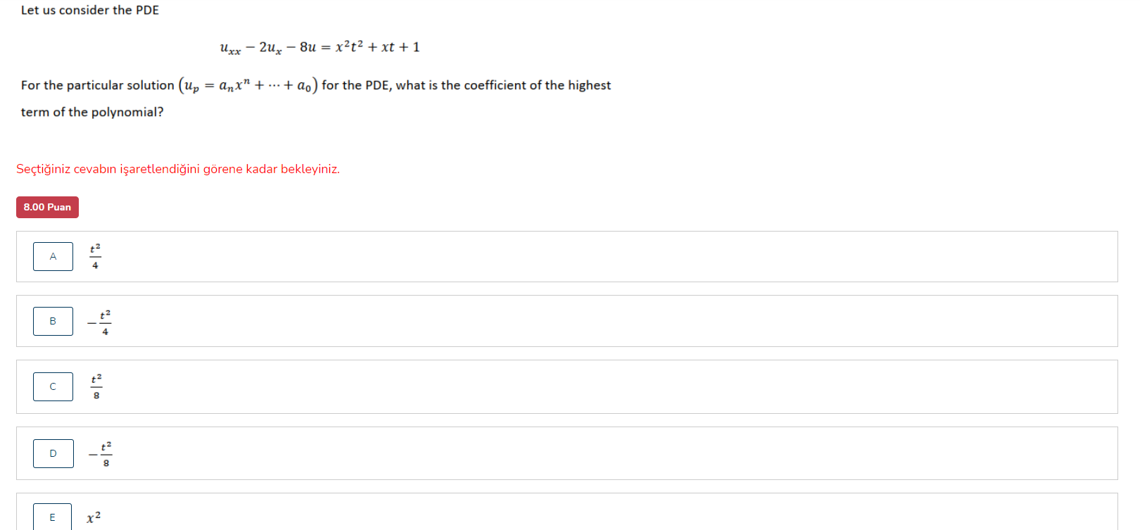 Solved Let us consider the PDE Uxx – 2uz - 8u = x2t2 + xt + | Chegg.com