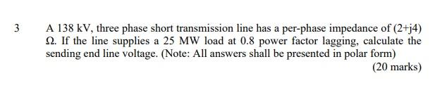 Solved 3 A 138 kV, three phase short transmission line has a | Chegg.com