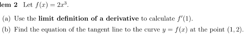 Solved em 2 Let f(x)=2x3. (a) Use the limit definition of a | Chegg.com