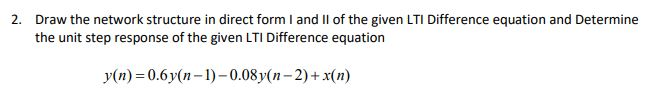 Solved 2. Draw the network structure in direct form I and Il | Chegg.com