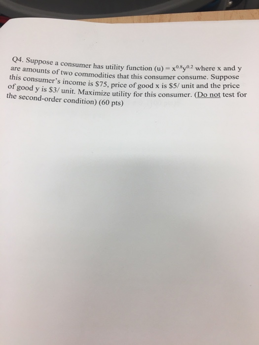 Solved Suppose A Consumer Has Utility Function U