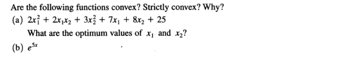 Solved Are the following functions convex? Strictly convex? | Chegg.com