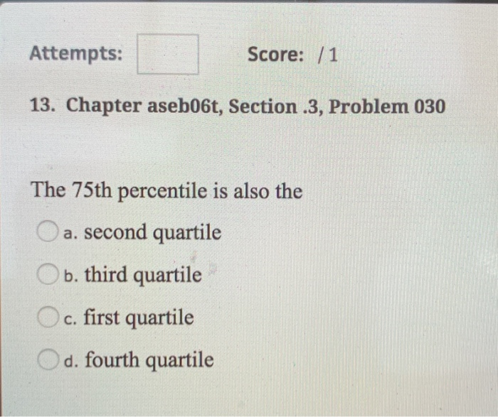 Solved Score:/1 Attempts: 13. Chapter aseb06t, Section .3, | Chegg.com Solved Score:/1 Attempts: 13. Chapter aseb06t, Section .3, | Chegg.com