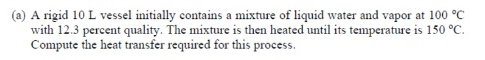 Solved (a) A rigid 10 L vessel initially contains a mixture | Chegg.com