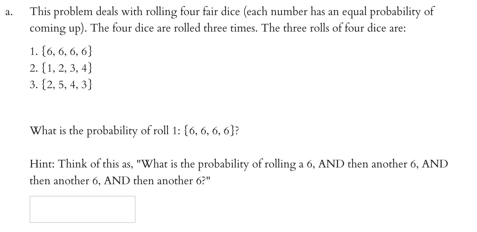 Solved b. What is the probability of roll 2:{1,2,3,4} ? c. | Chegg.com
