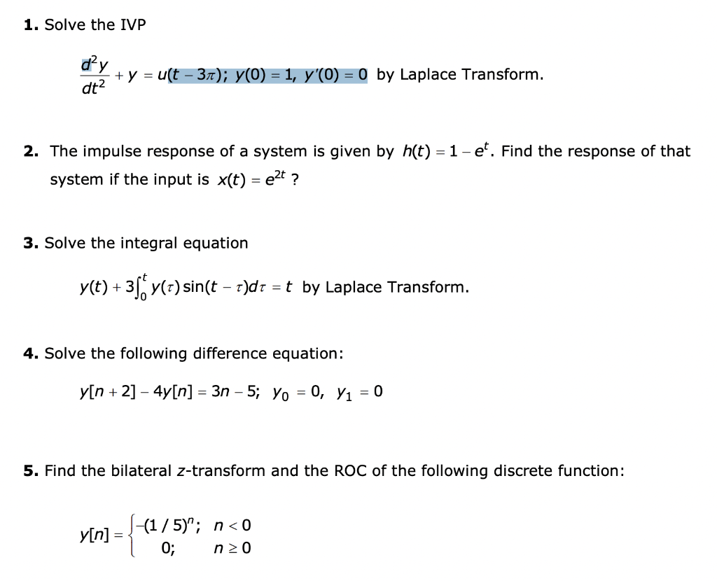 Solved 1. Solve the IVP dt2d2y+y=u(t−3π);y(0)=1,y′(0)=0 by | Chegg.com