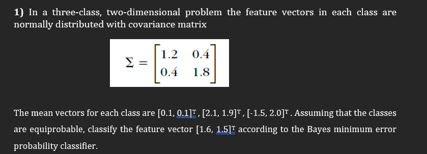 Solved In a three-class, two-dimensional problem the feature | Chegg.com