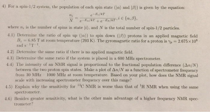 Solved 4) For a spin-1/2 system, the population of each spin | Chegg.com