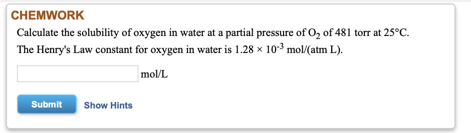 Solved CHEMWORK Calculate the solubility of oxygen in water | Chegg.com