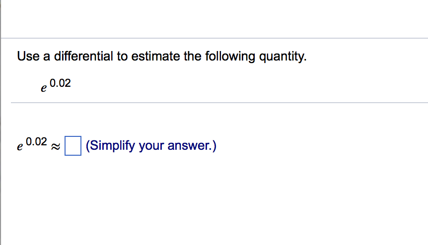 Solved Use a differential to estimate the following quantity | Chegg.com