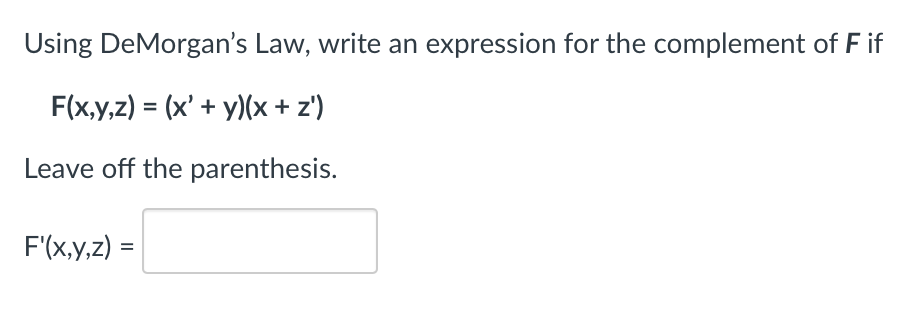 Solved Using DeMorgan's Law, write an expression for the | Chegg.com