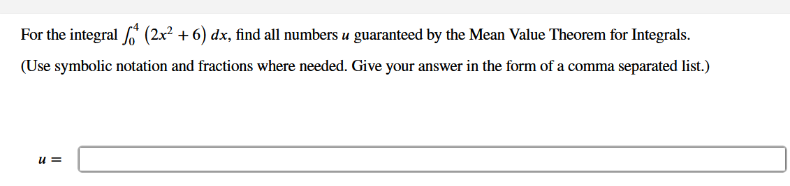 Solved For the integral ∫04(2x2+6)dx, find all numbers u | Chegg.com