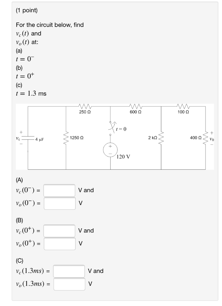 Solved 1 point) For the circuit below, find vc(t)vc(t) and | Chegg.com