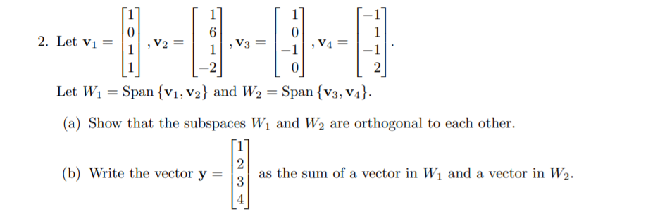 Solved 2. Let v1 = 0 6 0 1 V2 1 V4 V3 -1 -2 2 Span {V1, V2} | Chegg.com